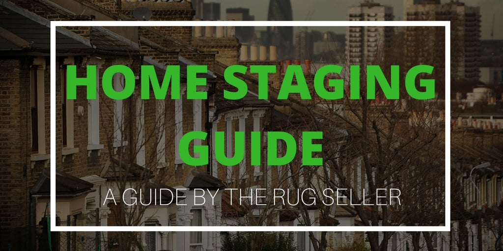 Ultimate Guide To Home Staging: 11 Top Tips & Tricks – The Rug Seller